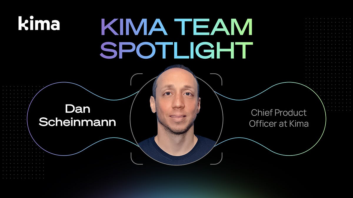 Kima Team Spotlight: Dan Scheinmann | by Kima | Dec, 2024 | Medium