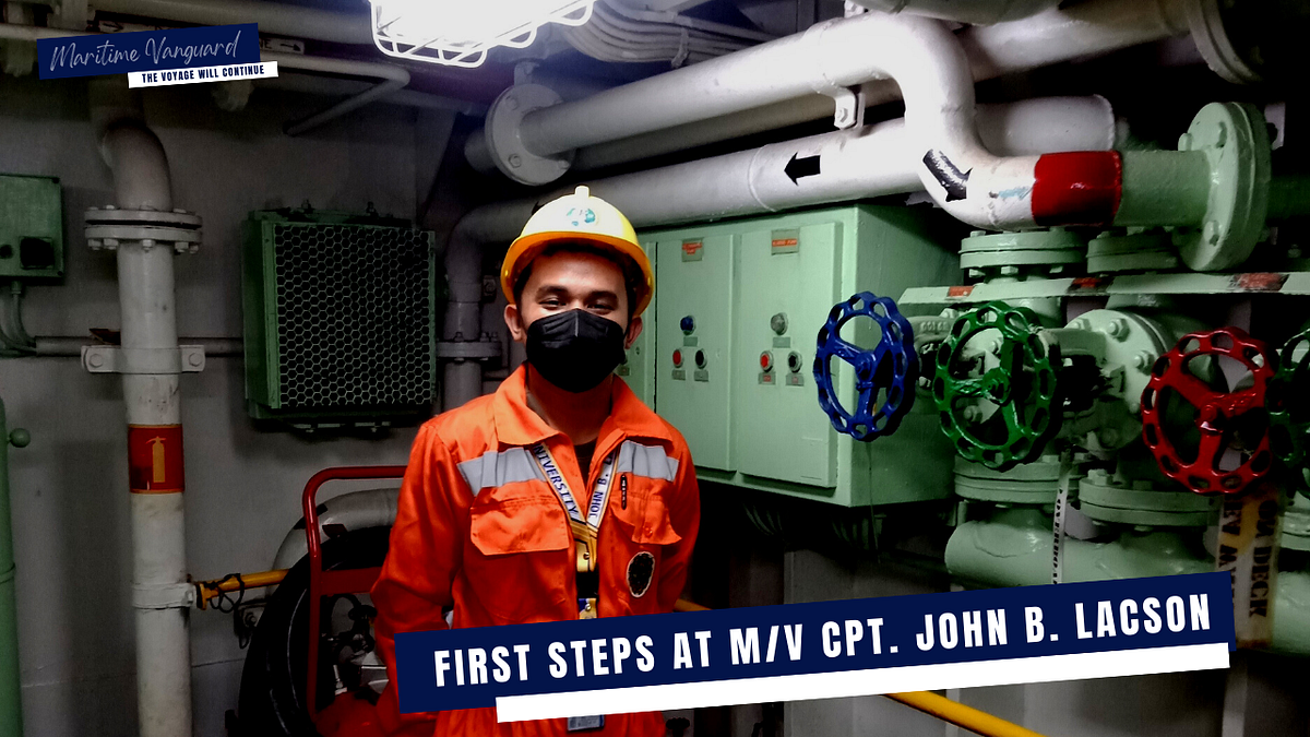 MARITIME VANGUARD: FIRST STEPS AT M/V CPT. JOHN B. LACSON | by reyroven | Medium