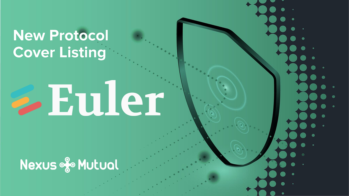 Euler Finance: Protocol Cover Now Available on Nexus Mutual | by ...
