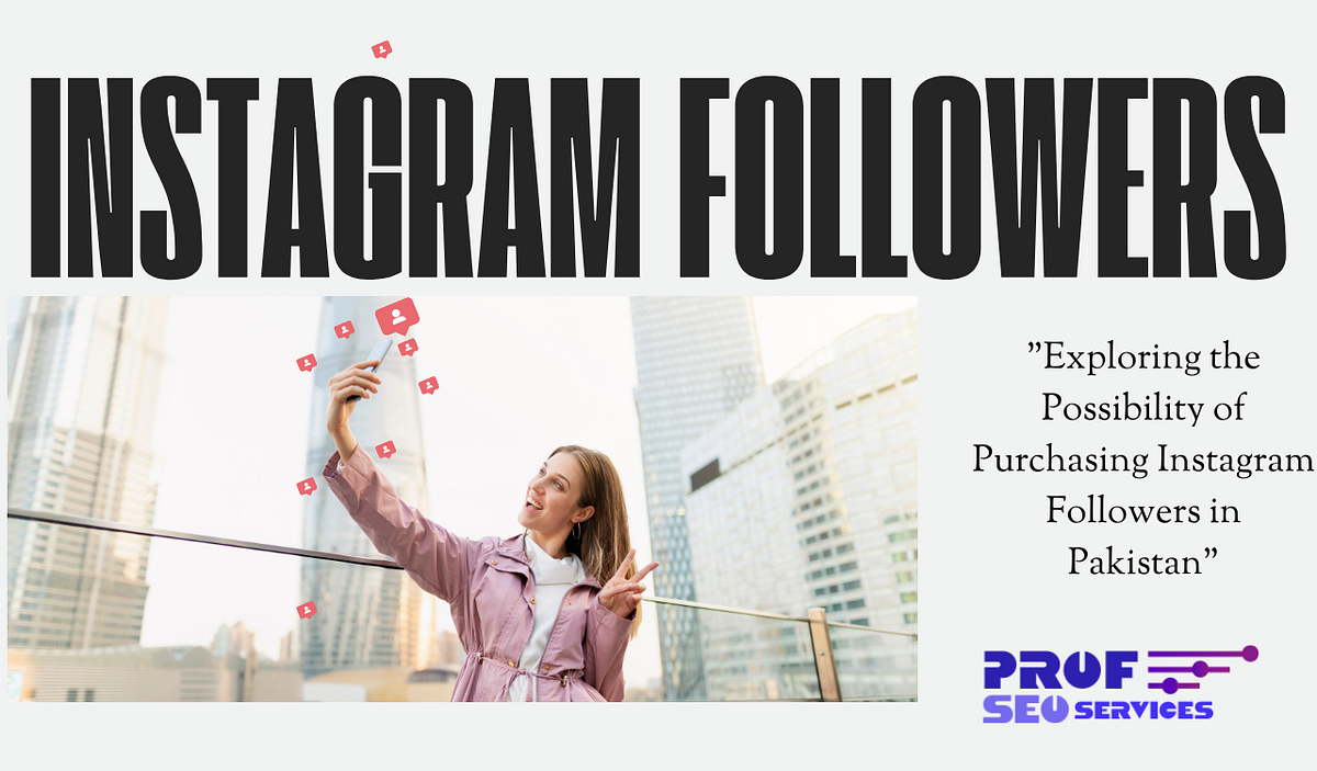 “Exploring the Possibility of Purchasing Instagram Followers in ...