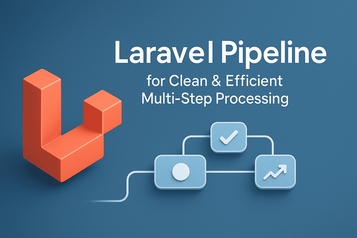 Laravel Pipeline for Clean & Efficient Multi-Step Processing | by Developer Awam | Medium