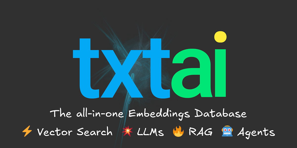 Introducing txtai, the all-in-one embeddings database | by David Mezzetti | NeuML | Medium