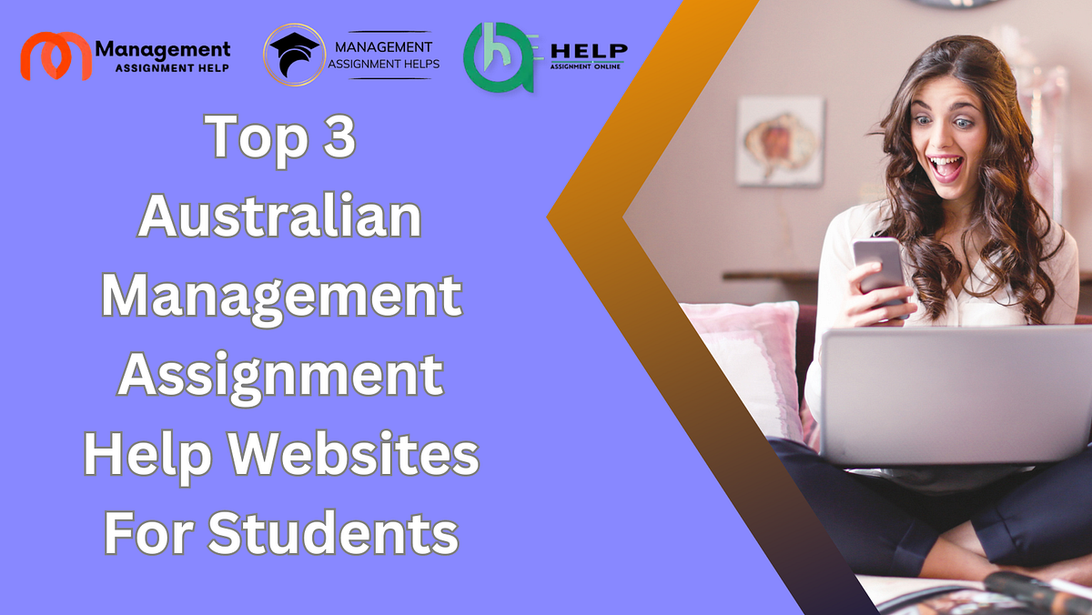 Top 3 Australian Management Assignment Help Websites For Students | by ...