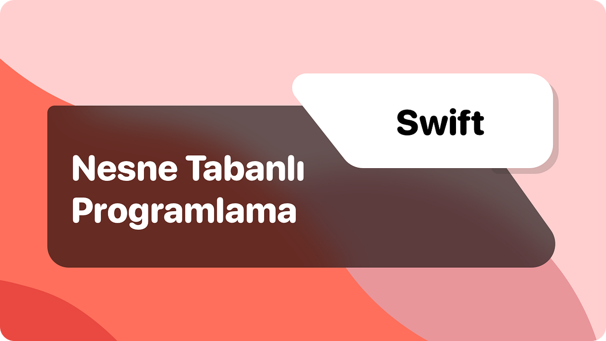 Swift: Nesne Tabanlı Programlama. Swift dilinde nesne tabanlı… | by Halil Özel | TurkishKit | Medium