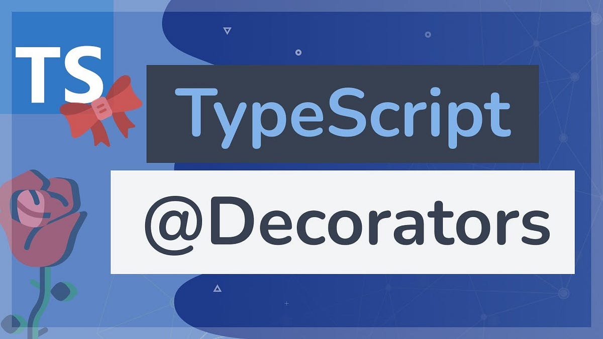 Typescript Decorators Explained Decorators Are A Powerful Feature In