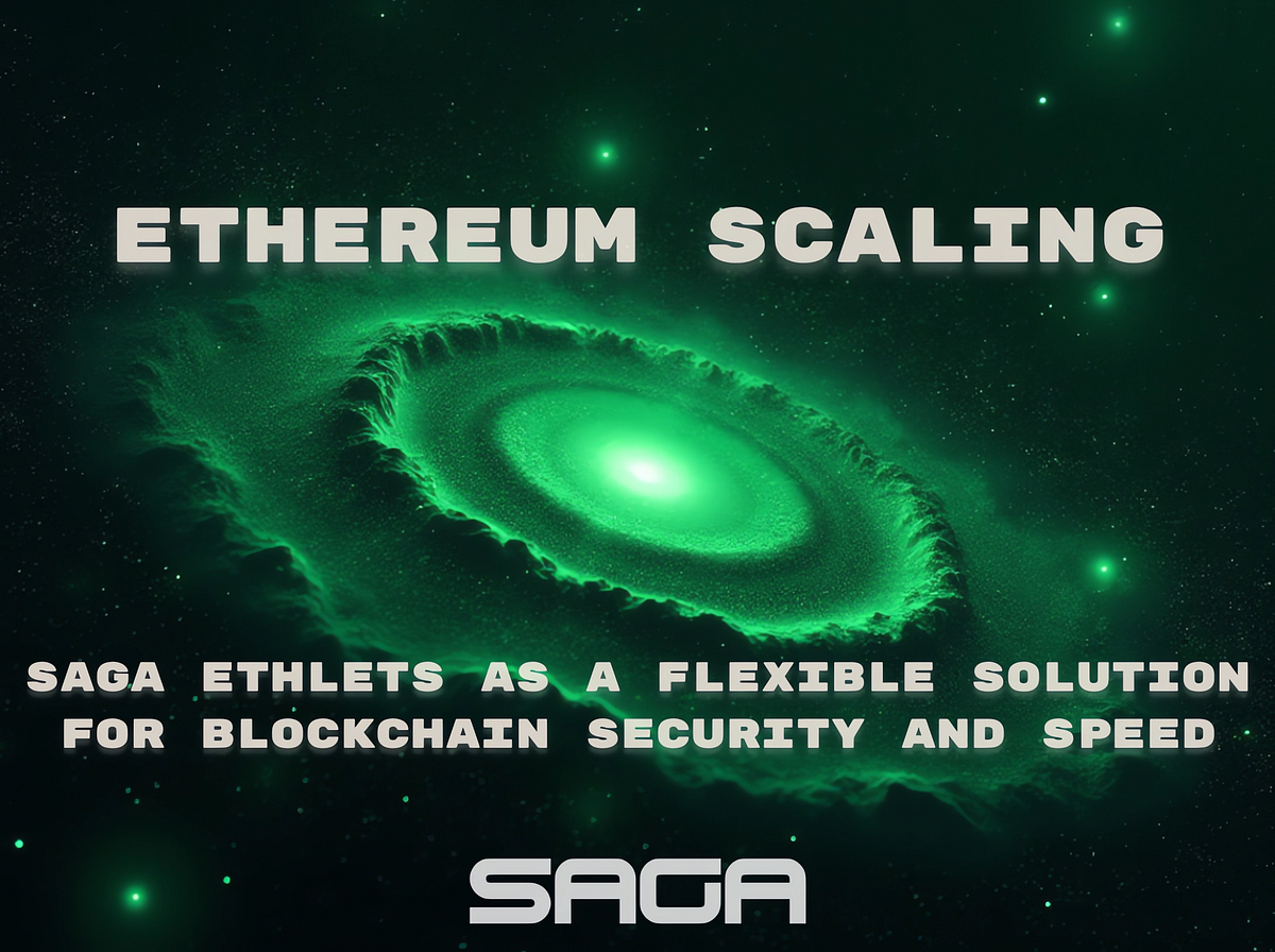 Ethereum Scaling: Saga Ethlets as a Flexible Solution for Blockchain ...