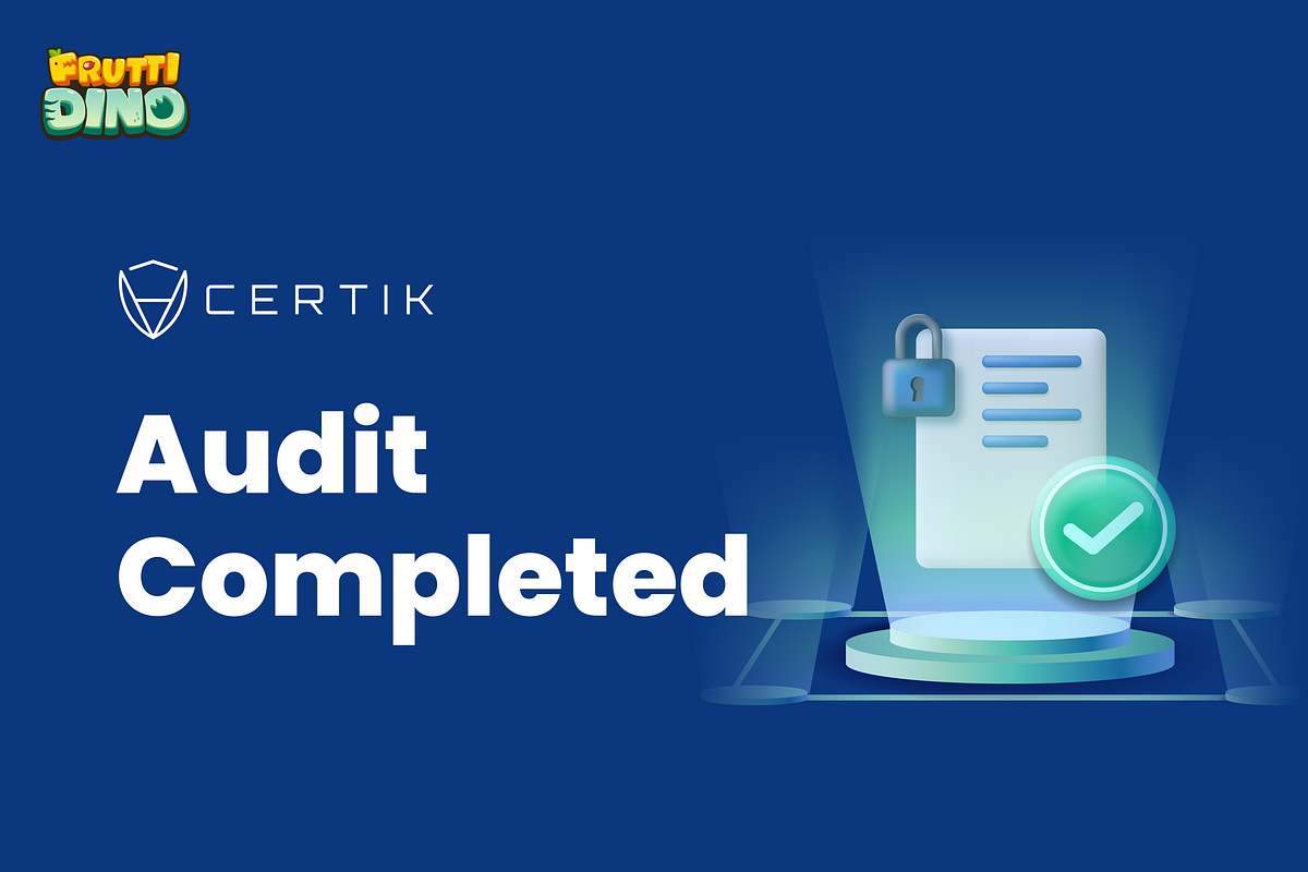 Frutti Dino Security Audit completed by CertiK | by Frutti Dino | Medium