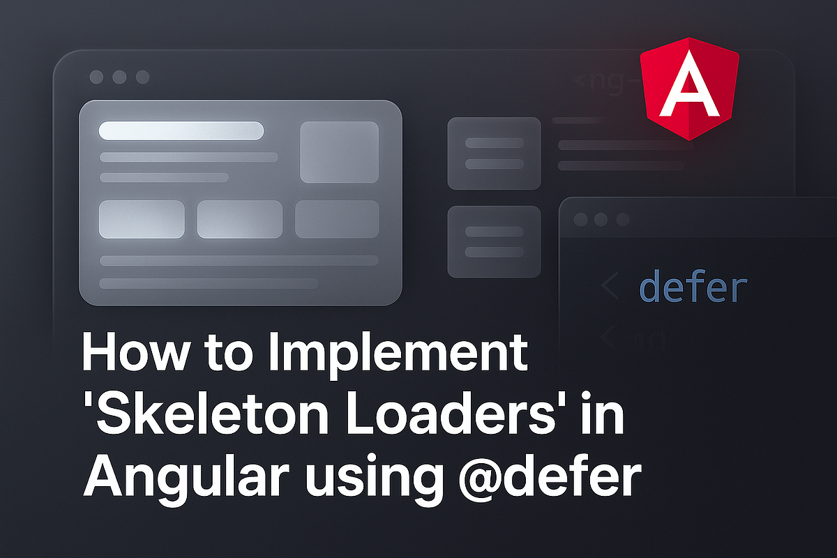 How to Implement “Skeleton Loaders” in Angular using @defer | by ...
