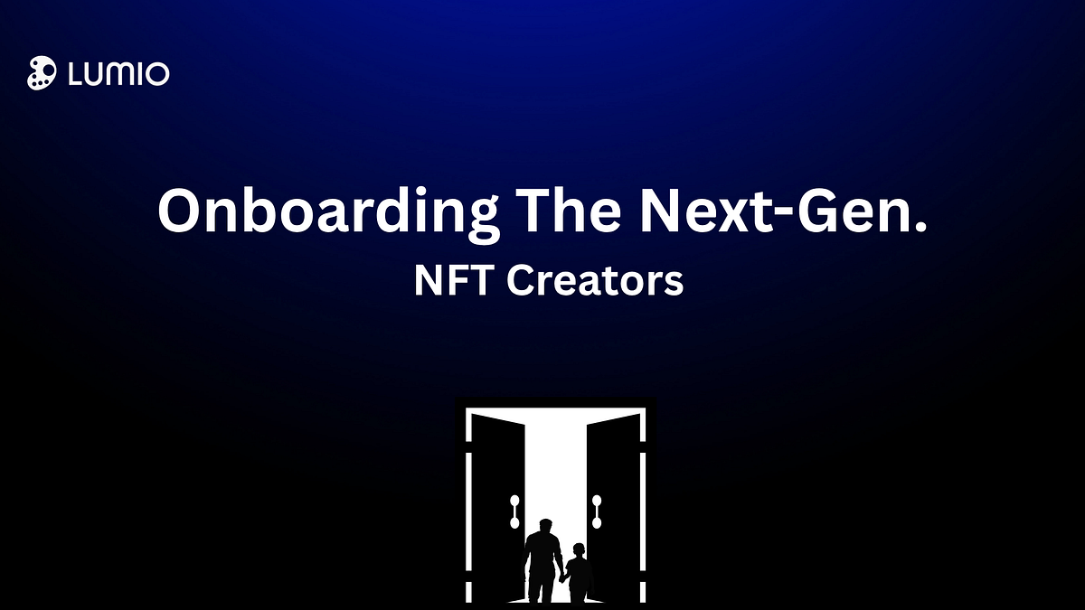 LUMIO: ONBOARDING THE NEXT-GEN Collectors and creators | by Lumio ...