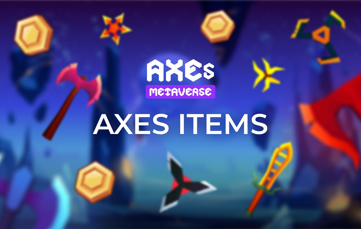 AXES ITEMS GUIDE. Items are unique assets in the game… | by Axes ...