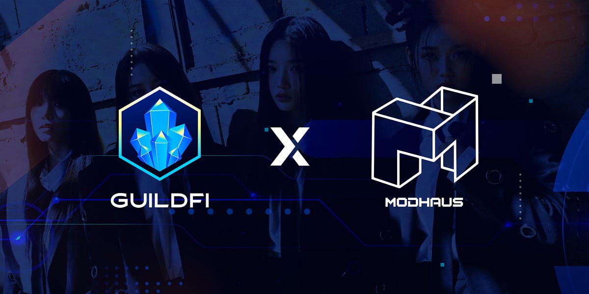 GuildFi ร่วมมือกับ Modhaus เชื่อมต่อวงการบันเทิงกับ Web 3.0 | by Zentry ...
