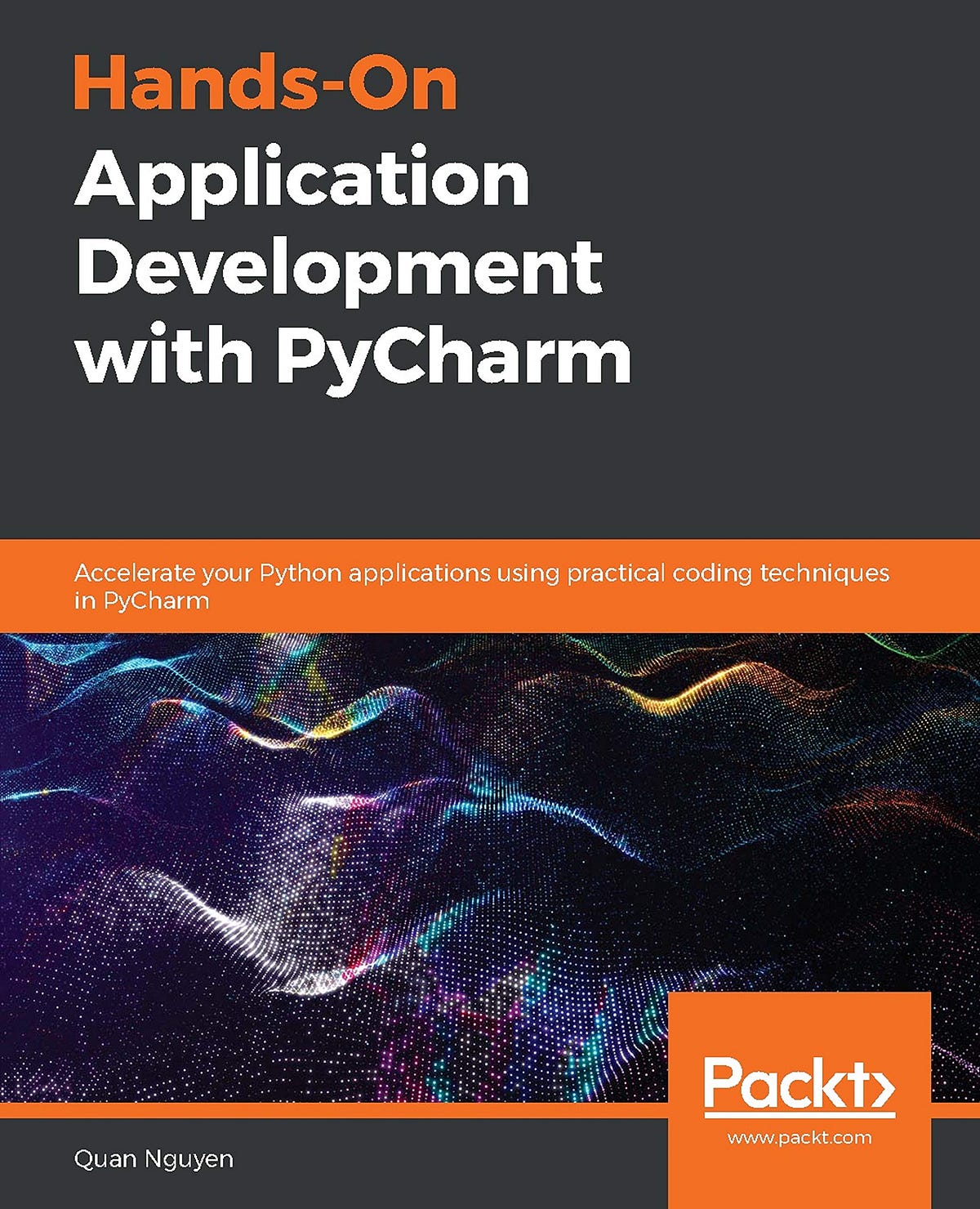 [EPUB]-Hands-On Application Development with PyCharm: Accelerate your Python applications using ...