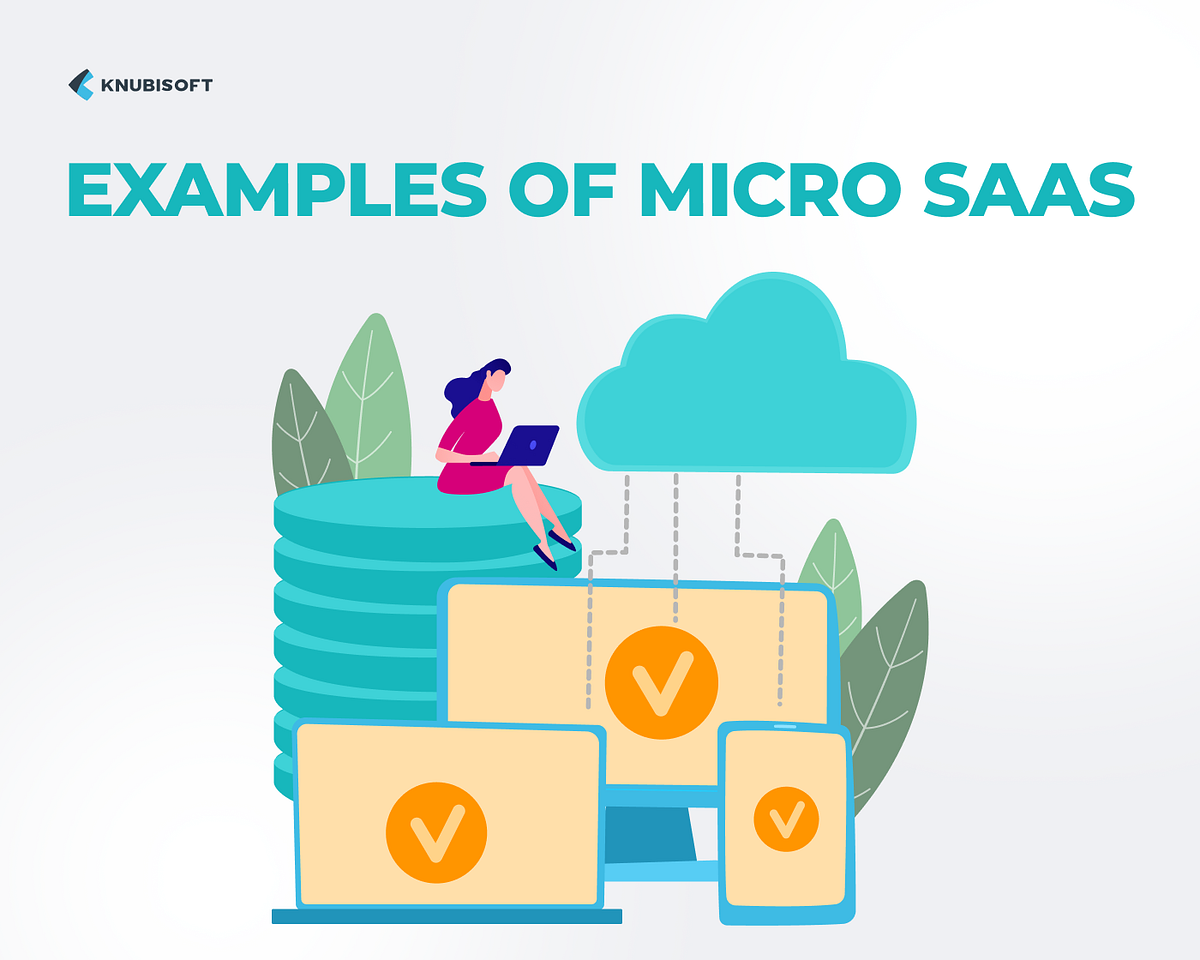 What is Micro SaaS?. Micro SaaS refers to a… | by KnubiSoft | Feb, 2025 ...