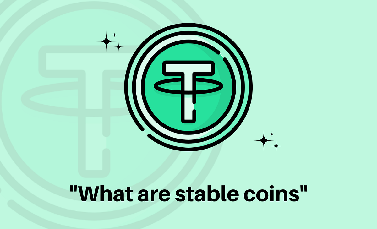 What are stable coins?. This article is a beginners guide to… | by ...