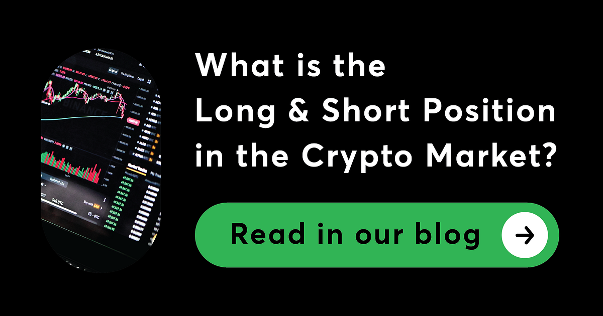 What is the Long & Short Position in the Crypto Market? | by Asad ...