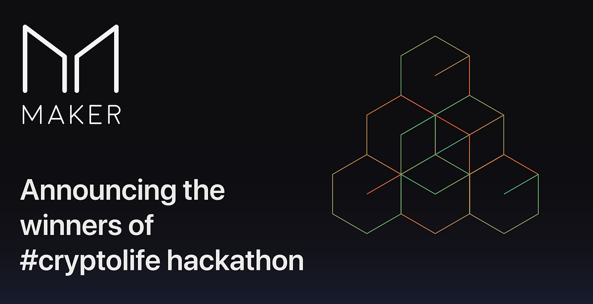 Announcing #cryptolife Hackathon Winners | by MakerDAO | Medium