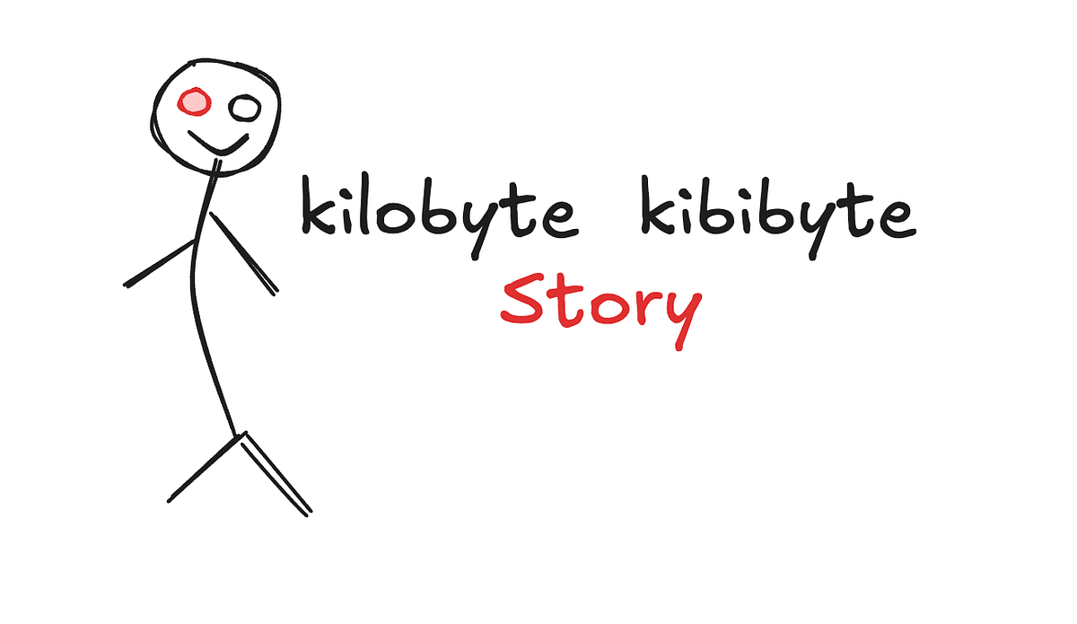 The kibibyte kilobyte story. It’s a bright sunny day. You’re sitting ...