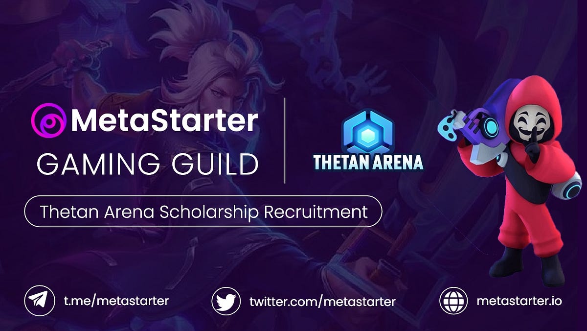 Metastarter Gaming Guild (MSGG) — Thetan Arena | by Metastarterlabs ...