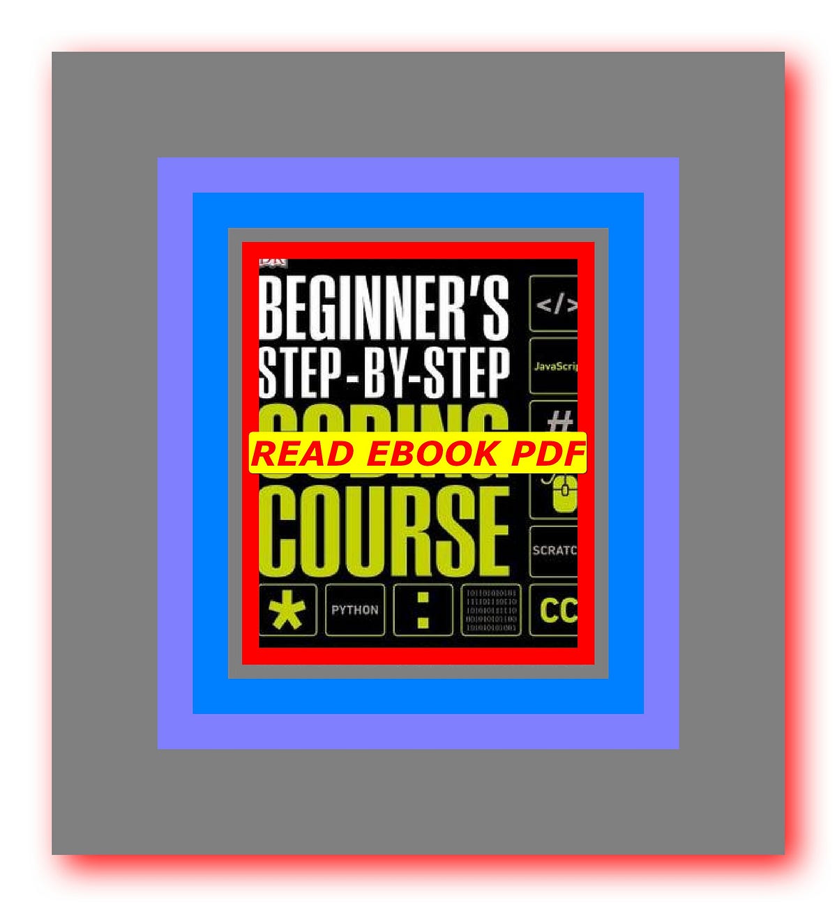 PDF Beginner’s Step-by-Step Coding Course Learn Computer Programming the Easy Way (DK Complete ...