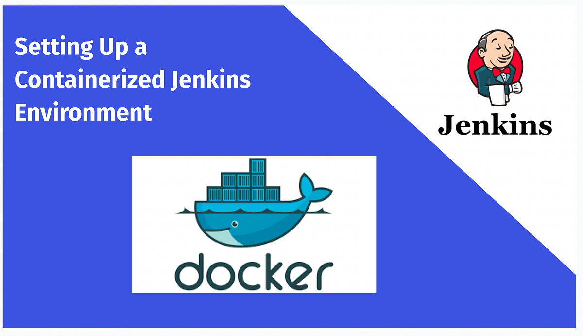 Setting Up a Containerized Jenkins Environment Using Docker | by Andrea | Medium