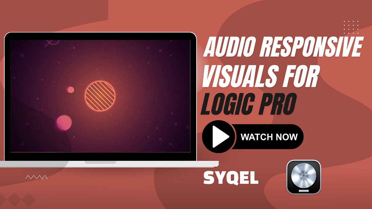 How to Visualize your music straight from Logic Pro | by SYQEL | Medium