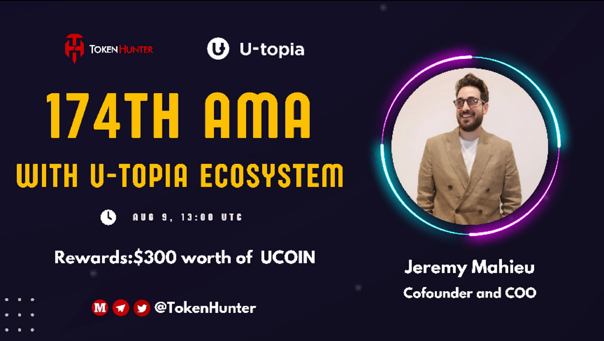 AMA Recap Vol.174 — — U-topia. At 13: 00 pm (UTC) on Aug 9th, Jeremy… | by TokenHunter | Aug ...