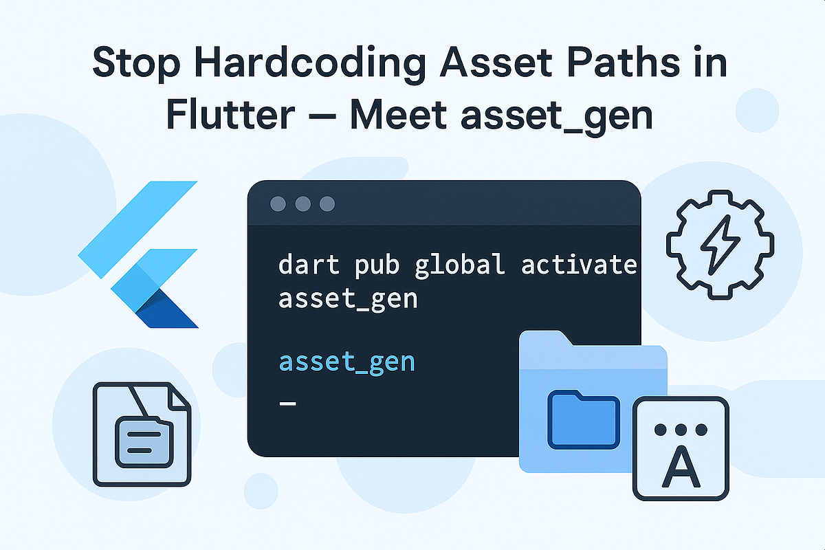 🛠️ Stop Hardcoding Asset Paths in Flutter — Meet asset_gen | by Flutter Nik | Jul, 2025 | Medium