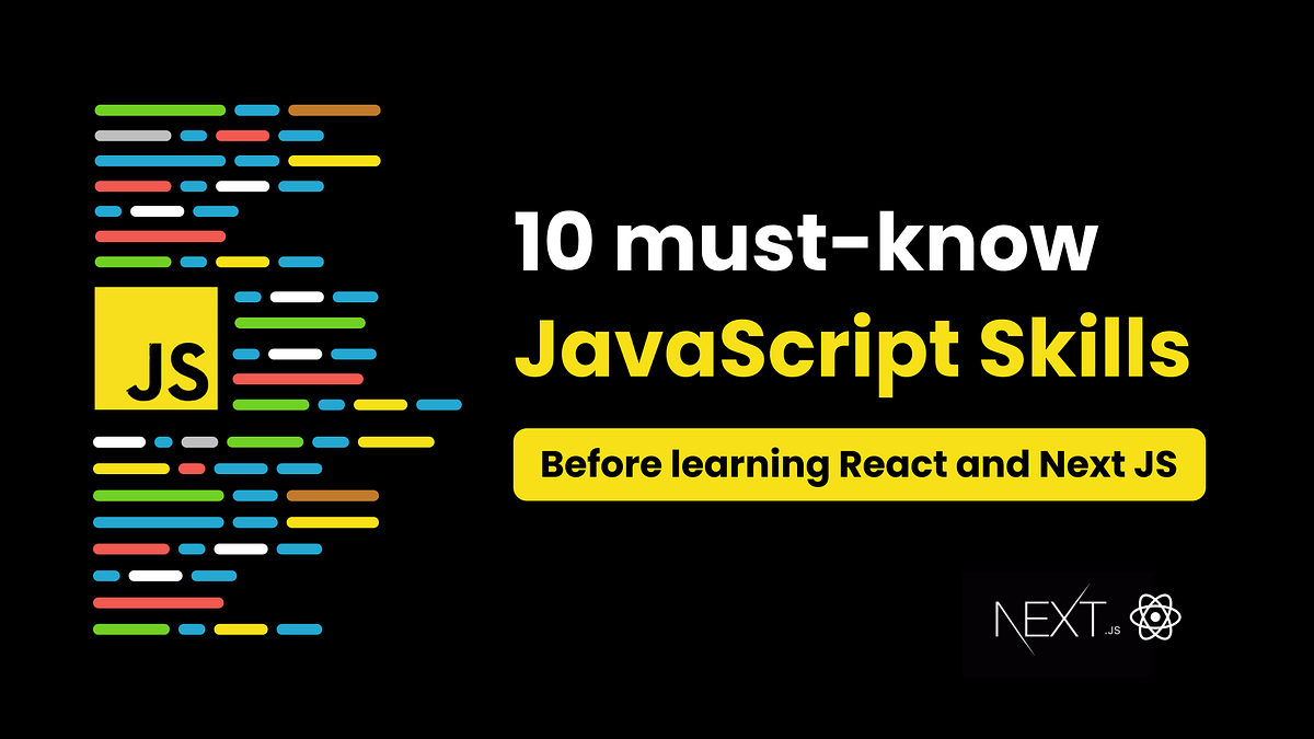 10 Must-Know JavaScript Skills Before Learning React | by Sadhana Sapkota| Medium | Medium