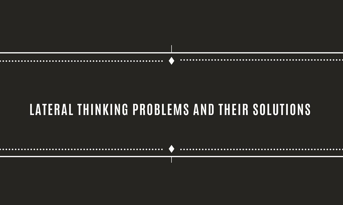 Lateral thinking problems and their solutions: 8th edition | by Genius Problems Solver | Genius ...