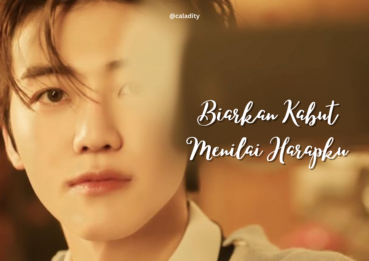 Biarkan Kabut Menilai Harapku. Selamat Hari Lahir, Jiel. | by Javio Marr | Jan, 2024 | Medium