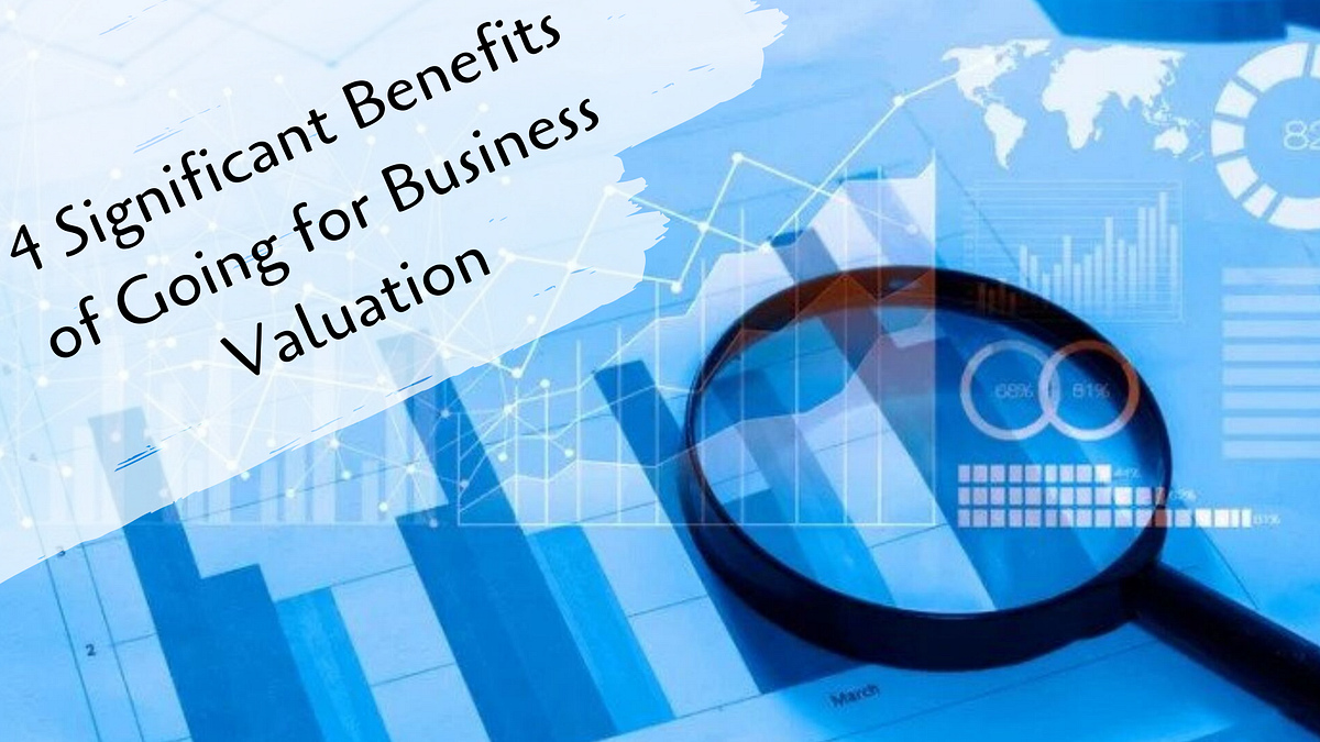 4 Significant Benefits of Going for Business Valuation | by BLS ...