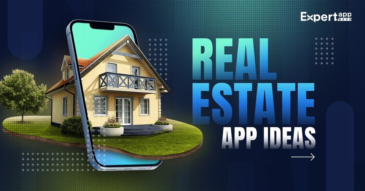 How to Build a Successful Real Estate App in 2024: 10 Amazing Ideas ...