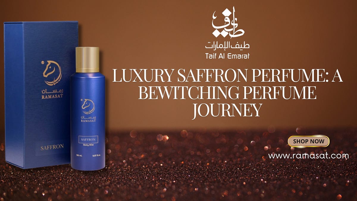Luxury Saffron Perfume: A Bewitching Perfume Journey | by Perfume | Aug ...