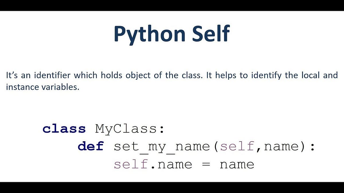 “self” argument of class methods in python | by Yeasir Arafat Ratul ...