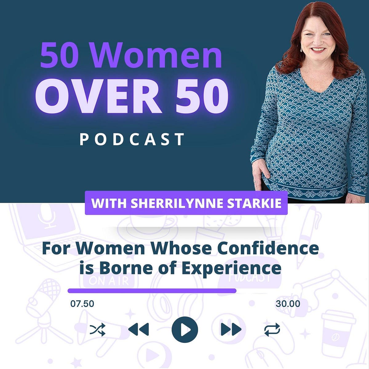 50 Women Over 50 Podcast: Confidence Born Out Of Experience | by Frank ...