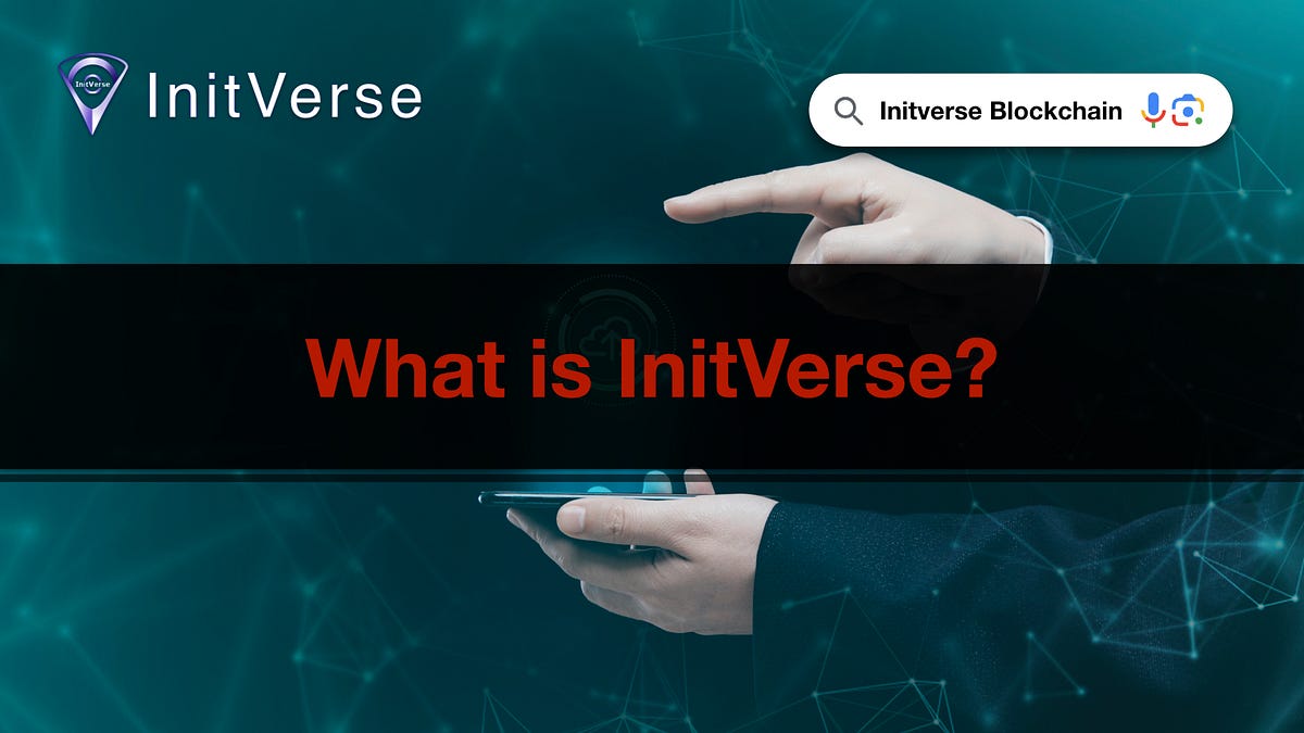 What is InitVerse? - InitVerse | Web3.0 New Blockchain Technology - Medium