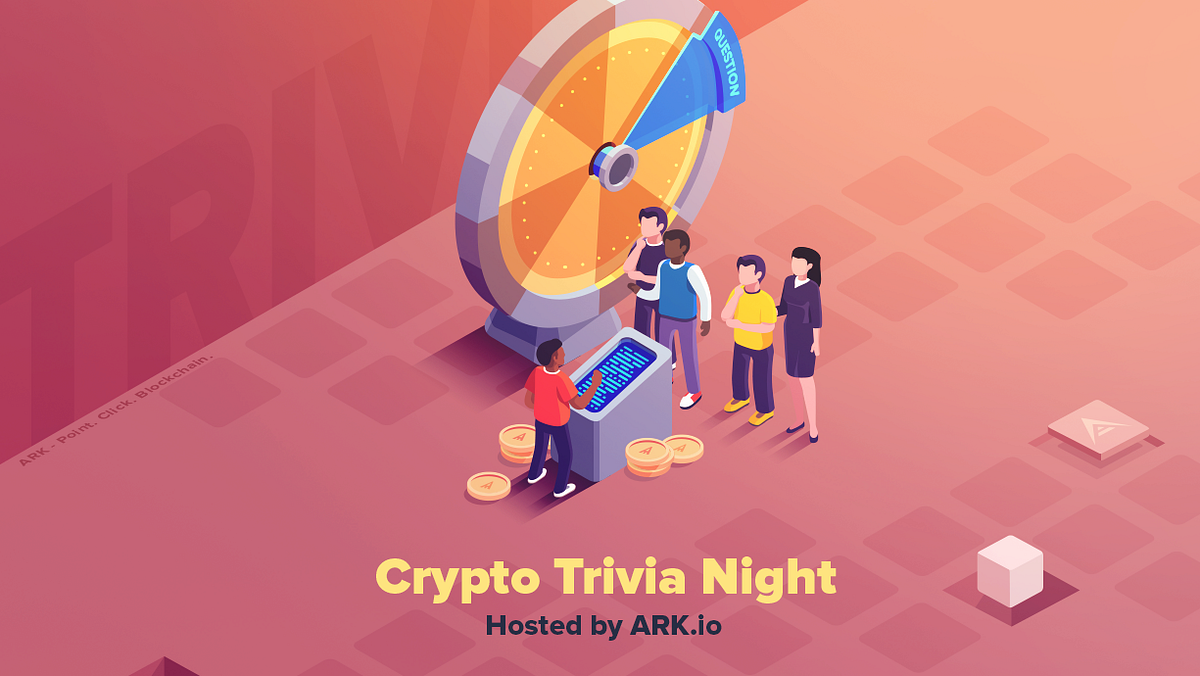 Crypto Trivia Night hosted by ARK.io is Coming to Los Angeles | by Justin Renken | ARK.io | Blog ...