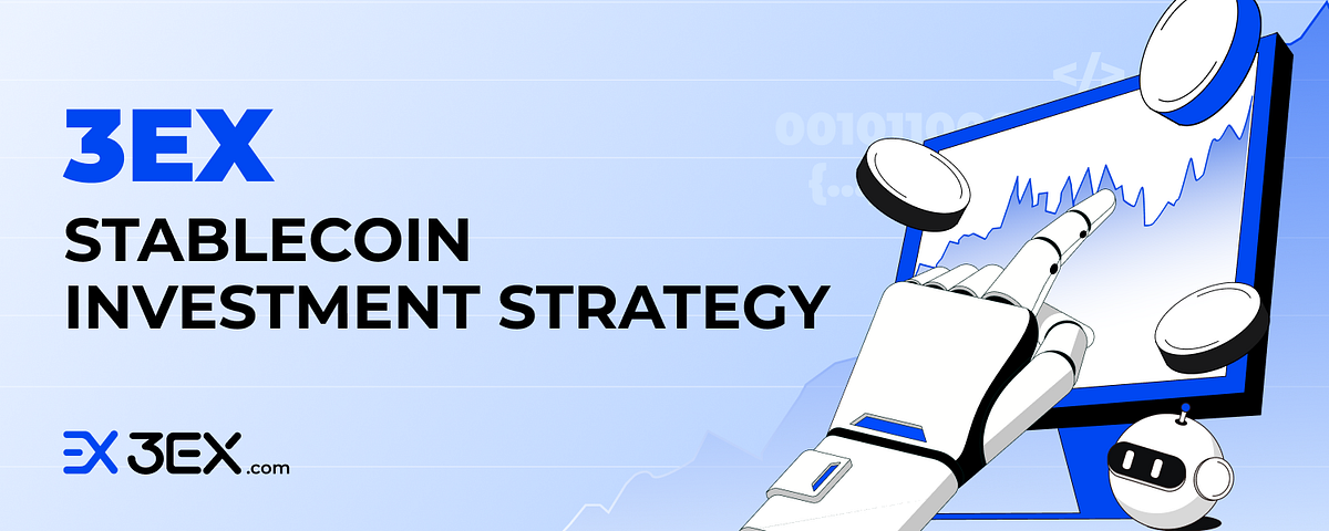 3EX Stablecoin Investment Strategy: Balancing Preservation and ...