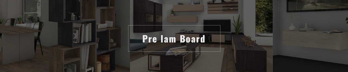 Pre Lam Board: Add The Unique Finish To Your Cabinetry And Furniture ...