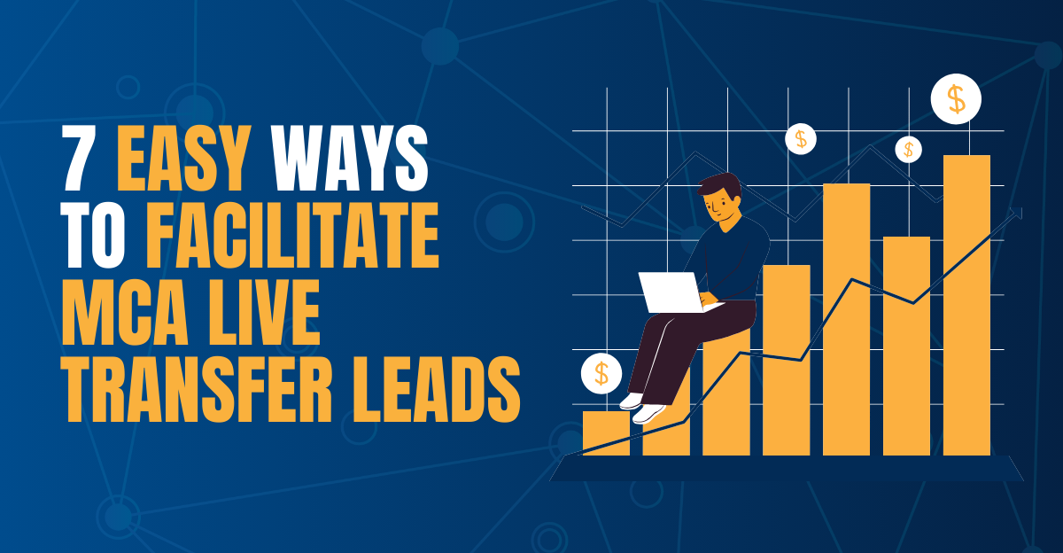 7 Easy Ways To Facilitate MCA Live Transfer Leads | by Mark Rachel | May, 2024 | Medium
