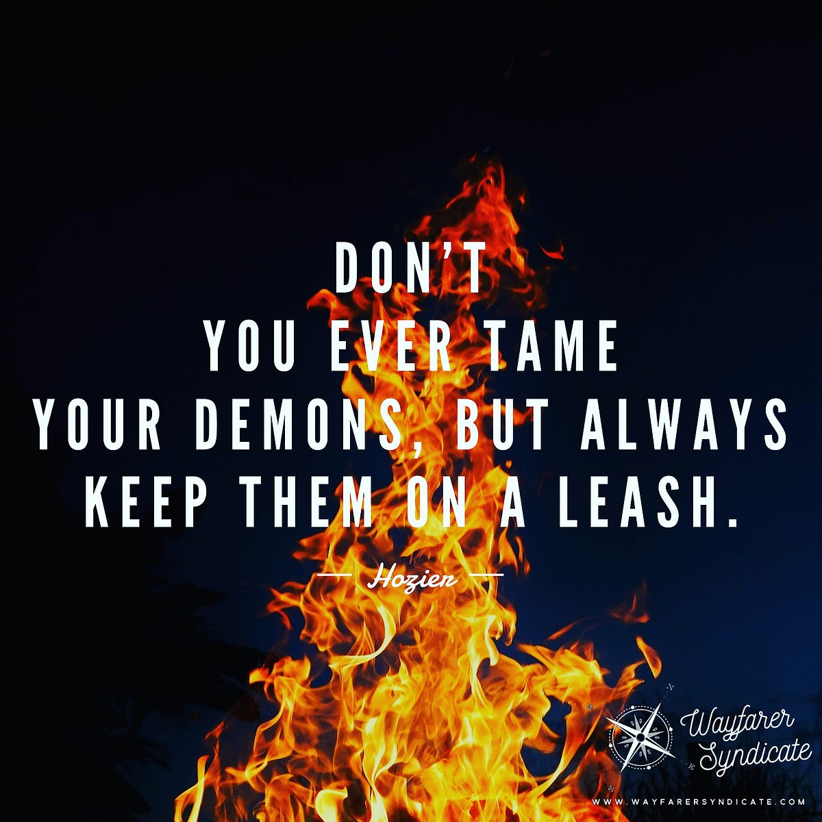 Misconception of Taming Demons. All you have is your fire, And the ...