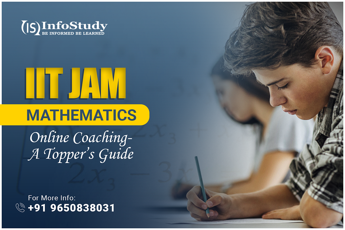 IIT JAM Mathematics Online Coaching — A Topper’s Guide - InfoStudyseo ...