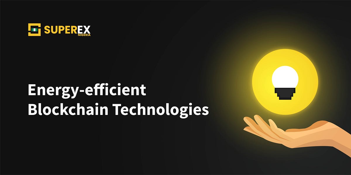 How Energy Efficient Blockchain Technologies Are Paving The Way For Sustainable Decentralization