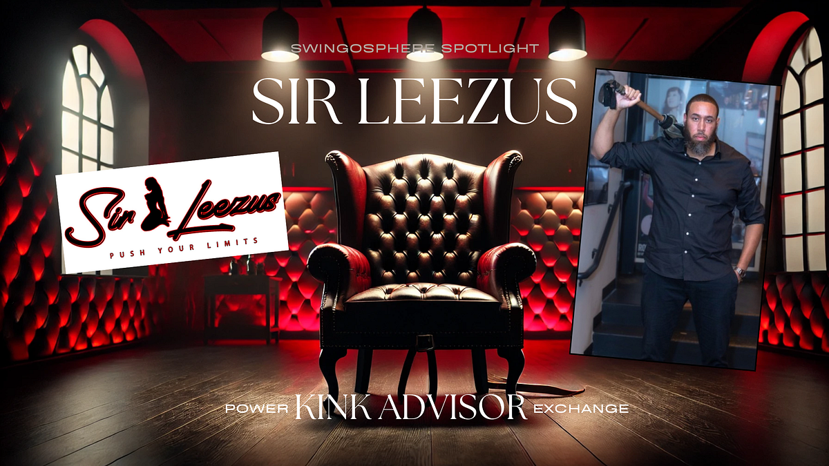 Sir Leezus: Sensual Sadist Dominant & Kink Advisor | Swingosphere ...
