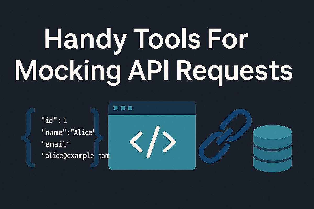 Mock APIs Like a Pro: Essential Tools Every JavaScript Developer Should Know in 2025 | by Er Raj ...
