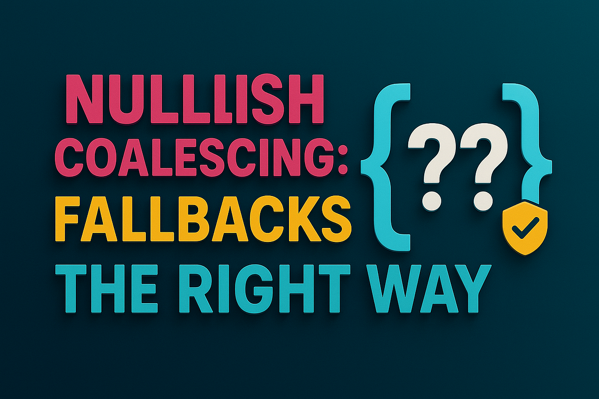 Nullish Coalescing: Fallbacks the Right Way | by CodeByUmar ...