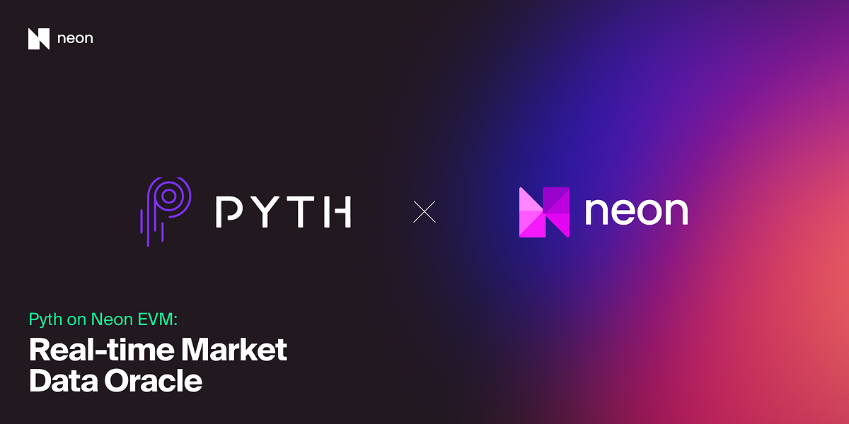 Pyth on Neon EVM: Real-time Market Data Oracle | by Neon Labs | Neon Labs | Medium