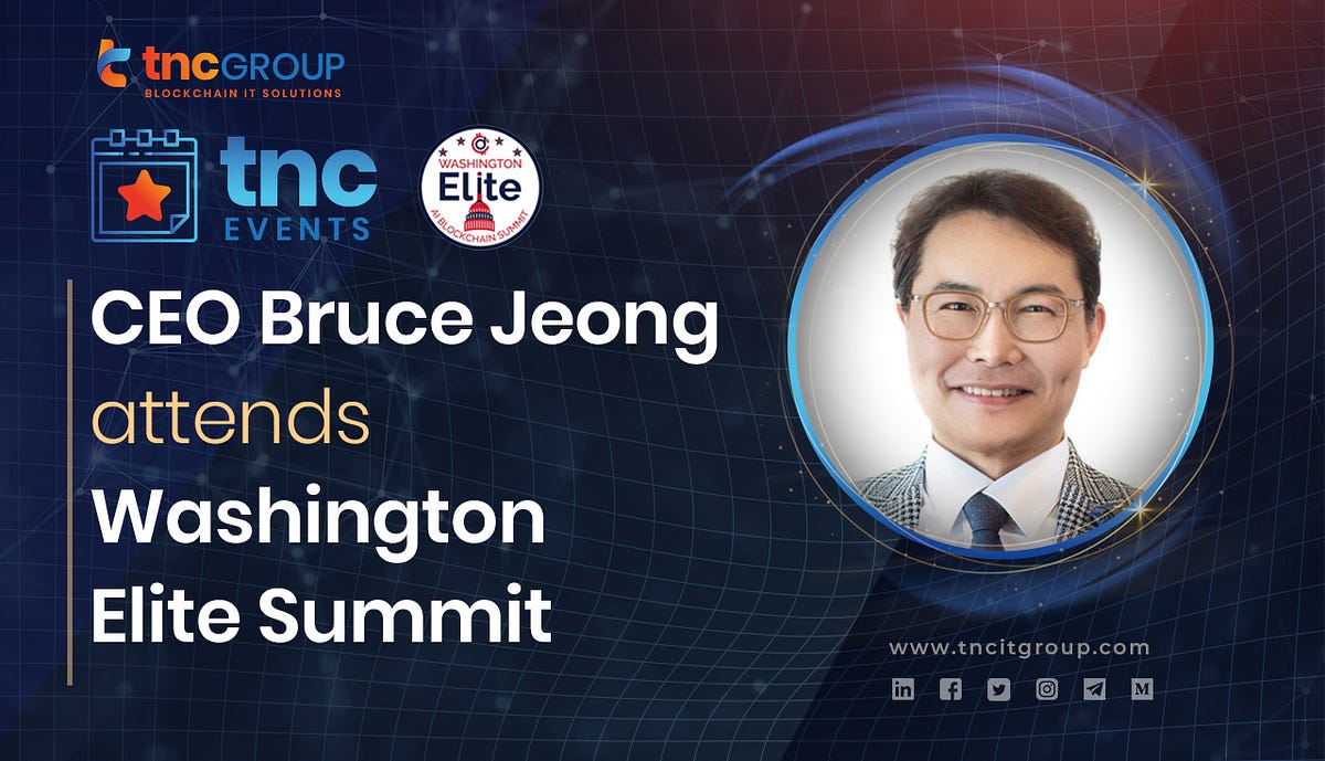 TNC Events: CEO Bruce Jeong Attends Washington Elite Summit | by TNC ...
