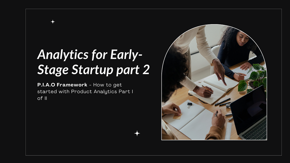 A View On Analytics For Early Stage Startups Part Ii Of Ii By Kate