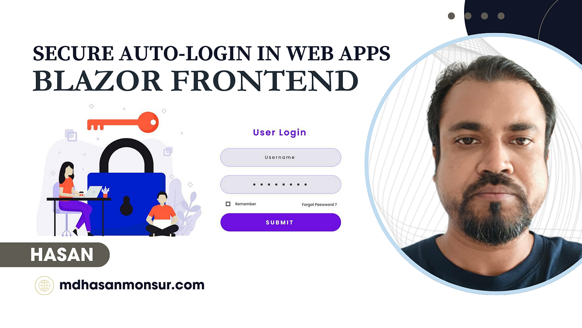 Secure Auto-Login in Web Apps: Step-by-Step with Blazor Frontend for Central Management Systems ...